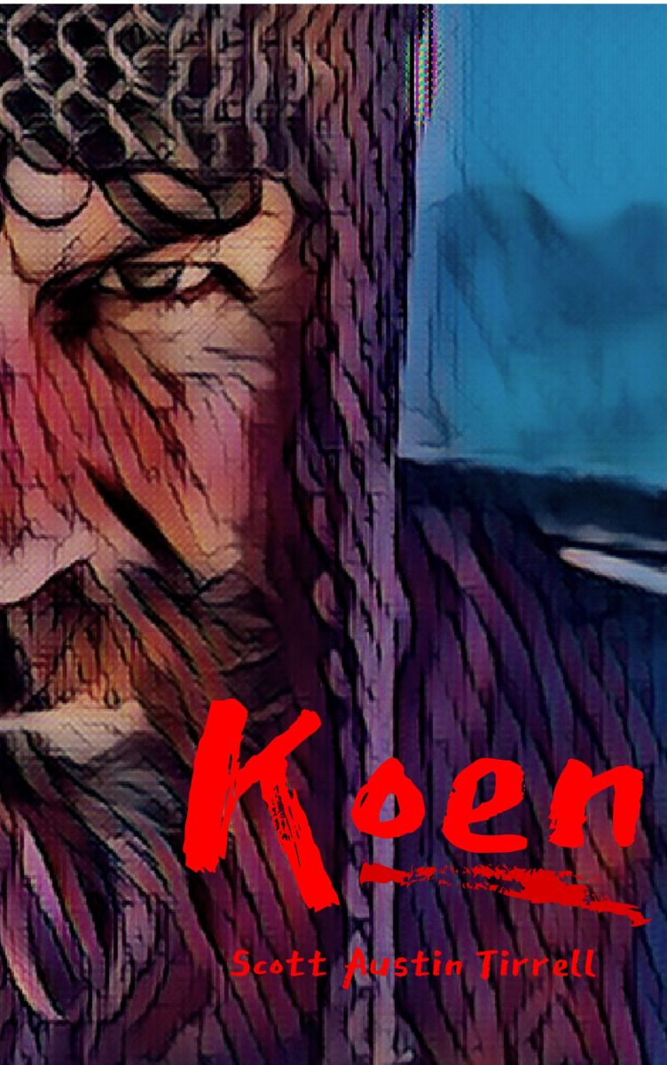 Update and the rise of Koen – Author Scott Austin Tirrell