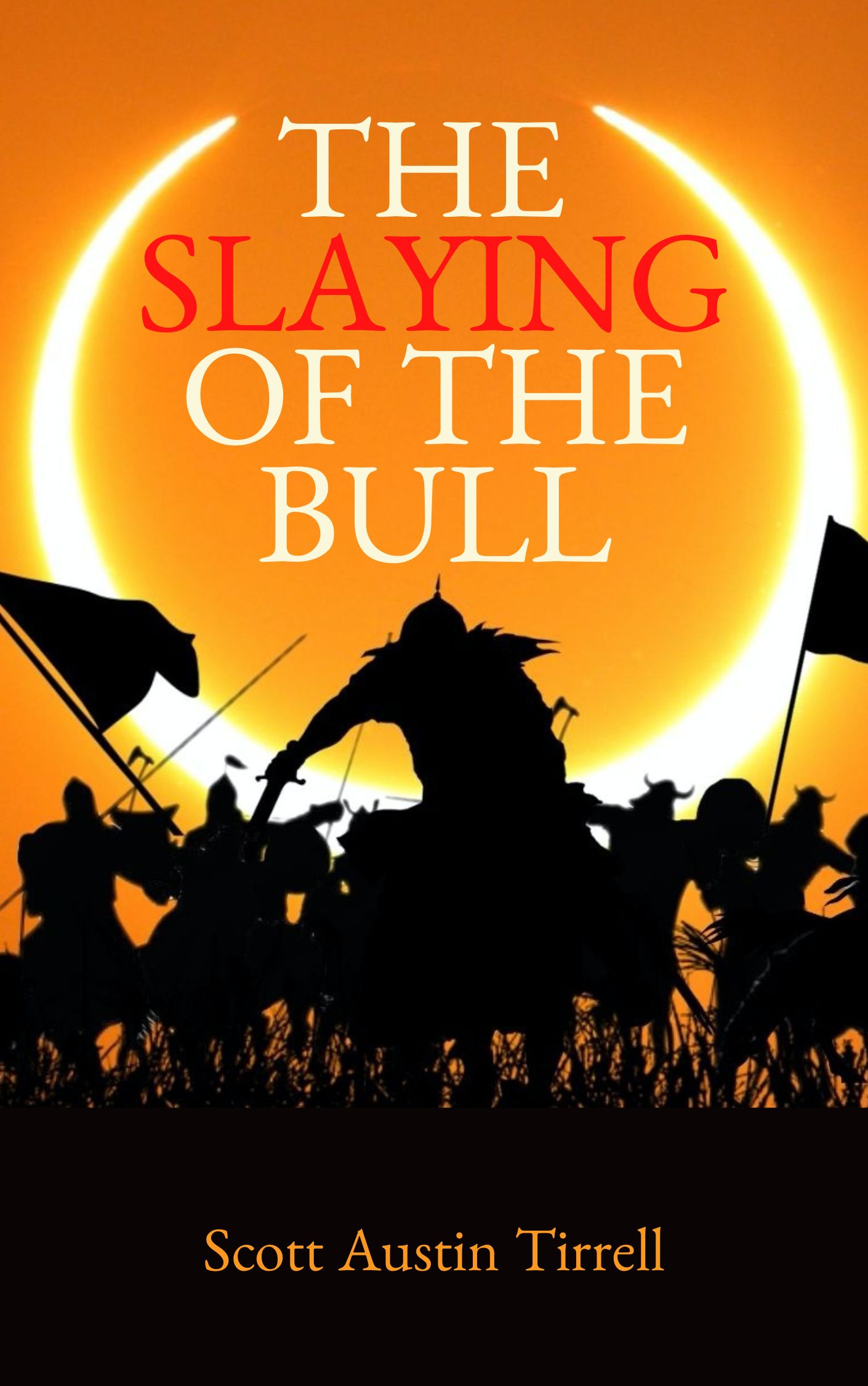 The Slaying of the Bull – Author Scott Austin Tirrell